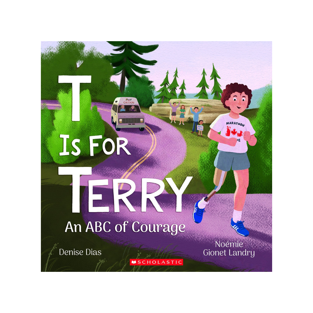 T Is For Terry: An ABC of Courage – Terry Fox Foundation